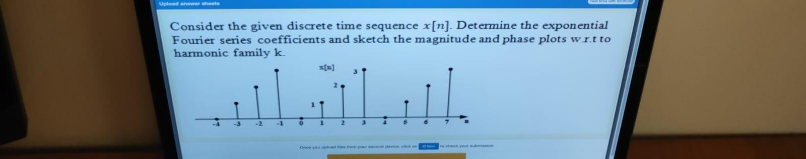 Solved Upload answer sheets Consider the given discrete time | Chegg.com