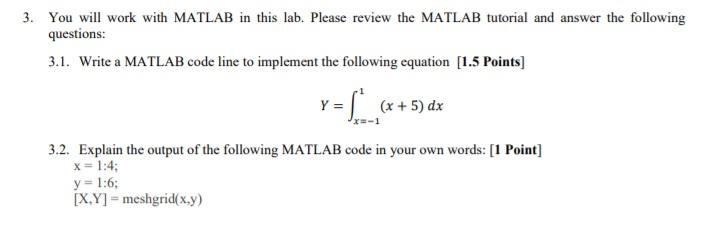 Solved 3. You will work with MATLAB in this lab. Please | Chegg.com