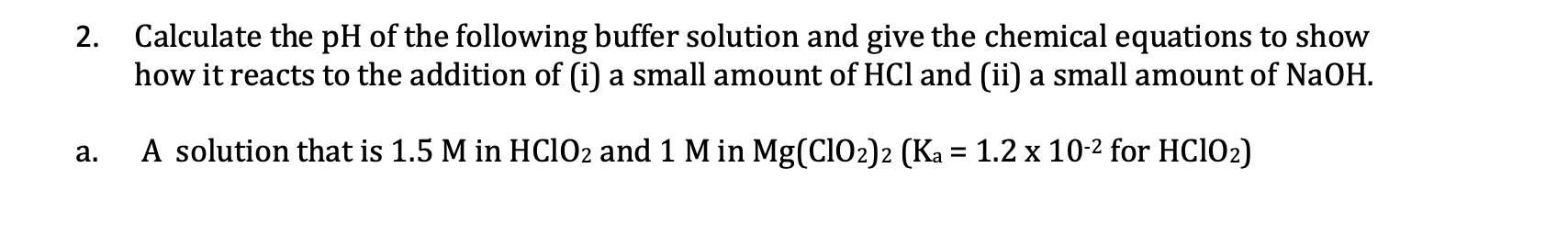 Solved 2. Calculate the pH of the following buffer solution | Chegg.com