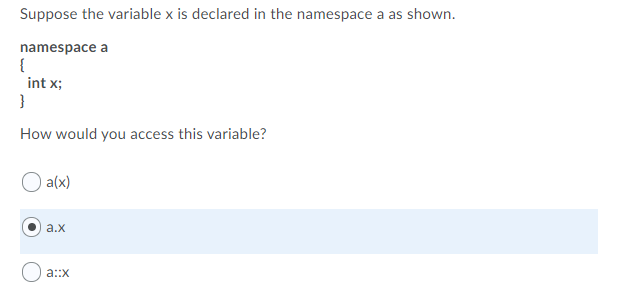 Solved Suppose the variable x is declared in the namespace a | Chegg.com