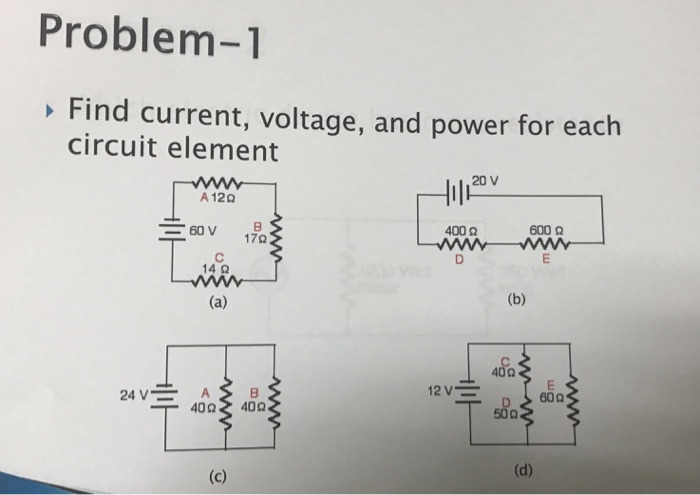 Solved Find current, voltage, and power for each circuit | Chegg.com