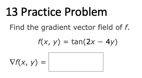 Solved Find the gradient vector field of f. | Chegg.com