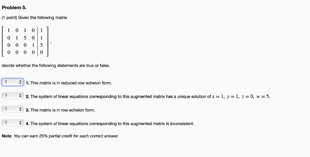 Solved Problem 5. (1 point) Given the following matrix 1 1 0 | Chegg.com