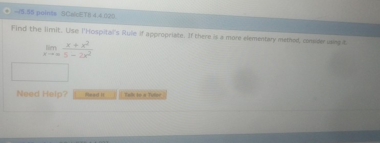 Solved .15.55 points SCalcET8 4.4.503.XP.MI Find the limit. | Chegg.com