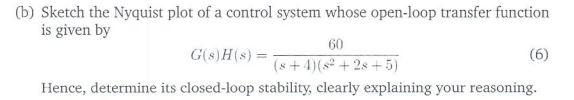 Solved (b) Sketch the Nyquist plot of a control system whose | Chegg.com