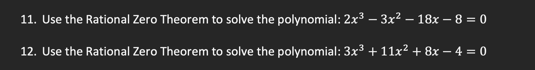 Solved 11. Use the Rational Zero Theorem to solve the | Chegg.com