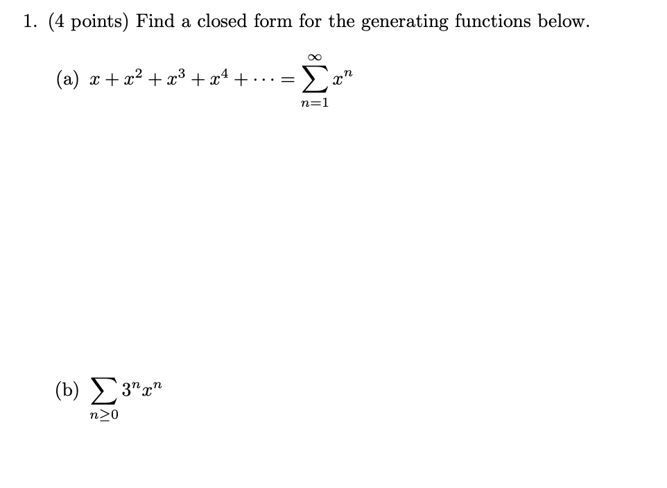 Solved 1. (4 points) Find a closed form for the generating | Chegg.com