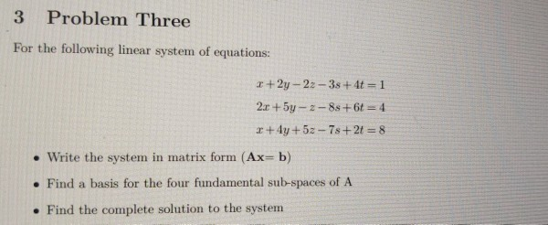 Solved 3 Problem Three For the following linear system of | Chegg.com
