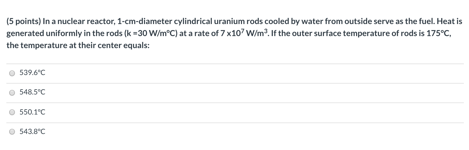 Solved In a nuclear reactor, 1-cm-diameter cylindrical | Chegg.com