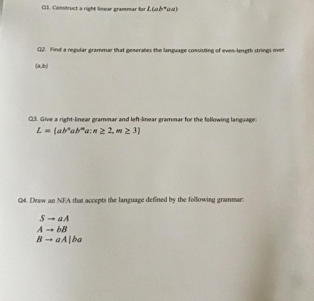 Solved Q1. Construct a right linear grammar for L(ab∗aa) Q2. | Chegg.com