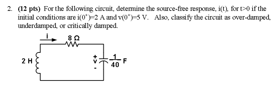 Solved 2. (12 pts) For the following circuit, determine the | Chegg.com