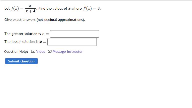Solved Let f(x)=xx+4. ﻿Find the values of x ﻿where | Chegg.com