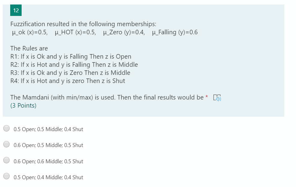 Solved 12 Fuzzification resulted in the following | Chegg.com