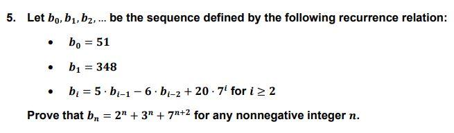 Solved 5. Let bo, b1,b2, ... be the sequence defined by the | Chegg.com
