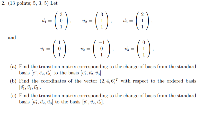 Solved (a)Find the transition matrix corresponding to the | Chegg.com