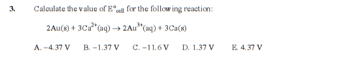Solved Calculate the value of Ecell ° ﻿for the follow ing | Chegg.com