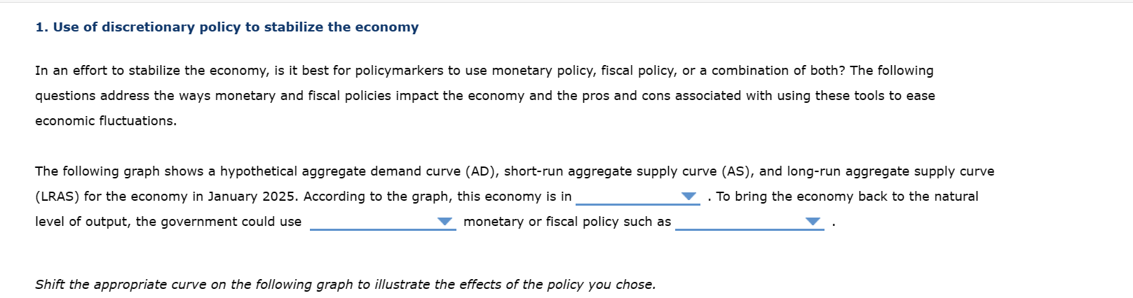1. Use of discretionary policy to stabilize the | Chegg.com