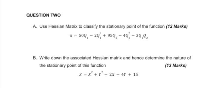 Solved A. Use Hessian Matrix to classify the stationary | Chegg.com
