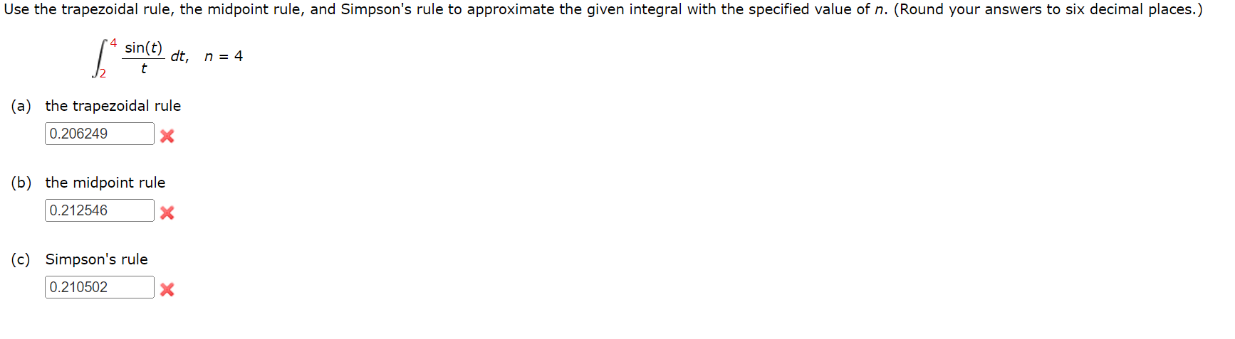 Solved Use the trapezoidal rule, the midpoint rule, and | Chegg.com