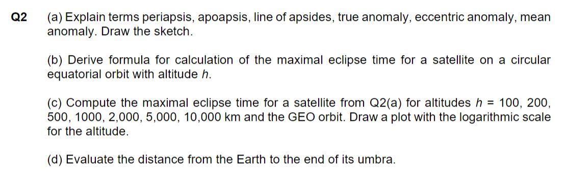 Solved Q2 (a) Explain terms periapsis, apoapsis, line of | Chegg.com