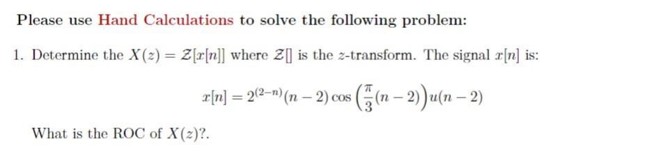 Solved Please use Hand Calculations to solve the following | Chegg.com