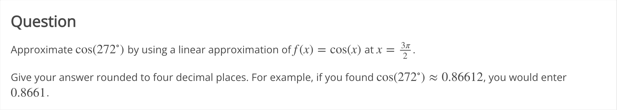 Solved Approximate cos(272) by using a linear approximation | Chegg.com
