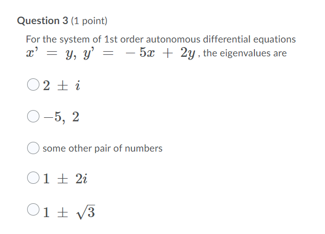 Solved Question 3 (1 point) For the system of 1st order | Chegg.com