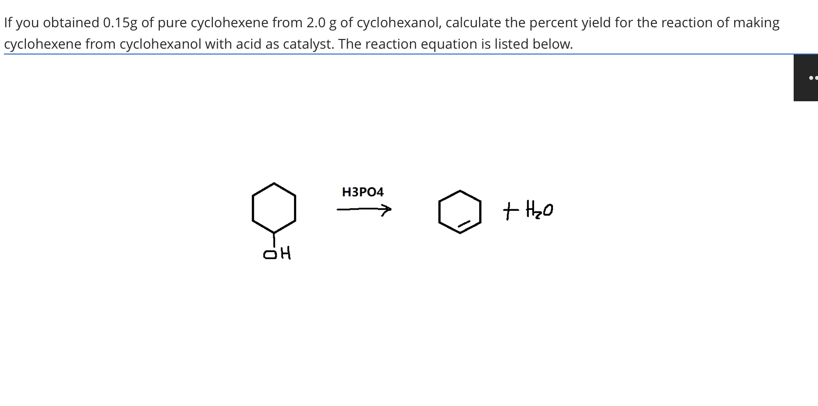 Solved If you obtained 0.15g ﻿of pure cyclohexene from 2.0g | Chegg.com