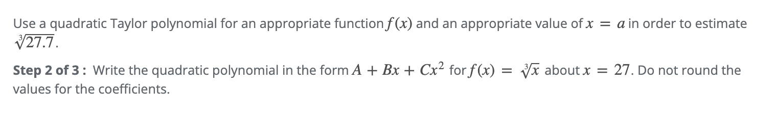 Solved by an EXPERT Use a quadratic Taylor polynomial for an ﻿appropriate | Chegg.com