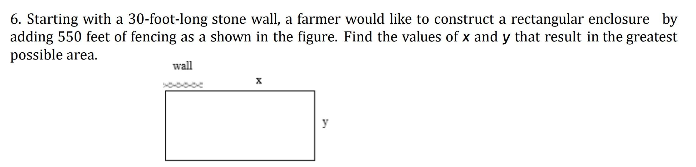 Solved 6. Starting with a 30 -foot-long stone wall, a farmer | Chegg.com