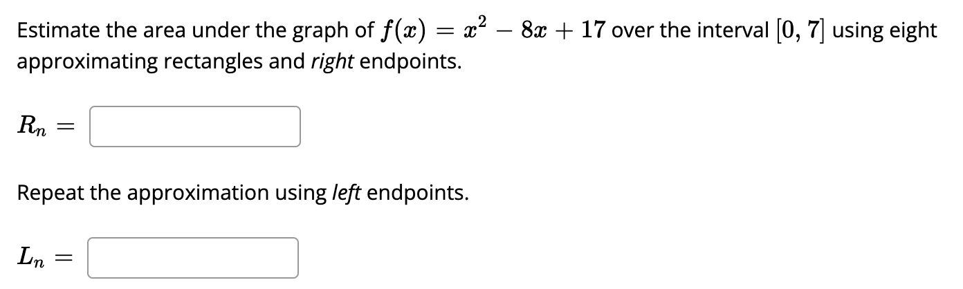 Solved Approximate the area under the curve graphed below | Chegg.com