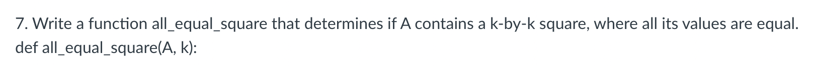 Solved 7. Write a function all_equal_square that determines | Chegg.com