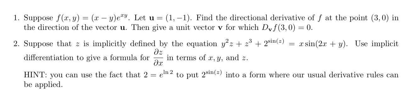 Solved 1. Suppose f(x,y)=(x−y)exy. Let u=(1,−1). Find the | Chegg.com