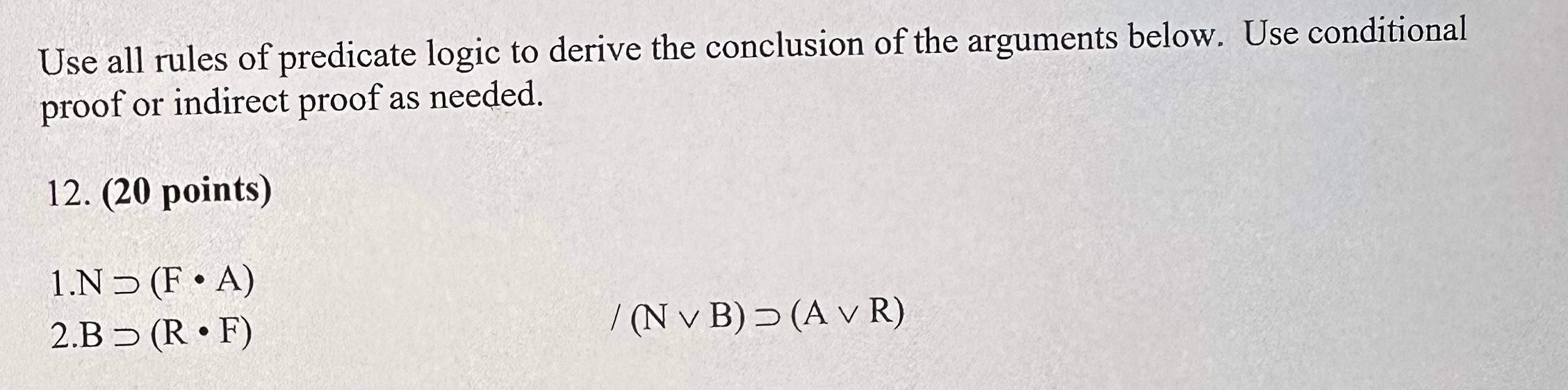Use all rules of predicate logic to derive the | Chegg.com
