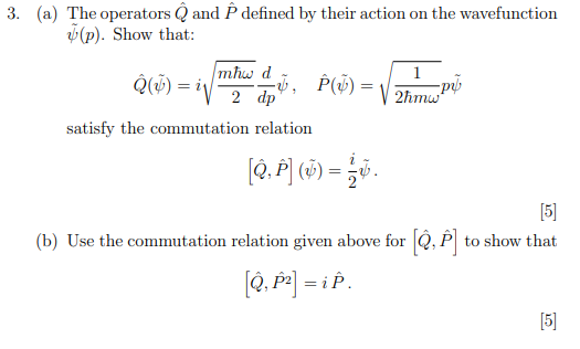 Solved (a) ﻿The operators hat(Q) ﻿and hat(P) ﻿defined by | Chegg.com