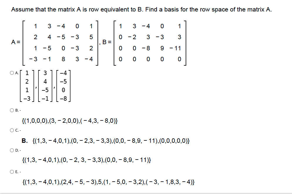 Solved Assume that the matrix A is row equivalent to B. Find | Chegg.com