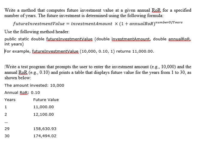 Solved Write a method that computes future investment value | Chegg.com