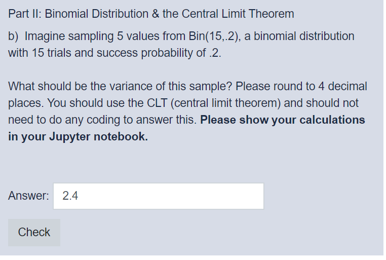Solved Part II: Binomial Distribution & the Central Limit | Chegg.com