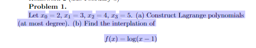 Solved Let x0=2,x1=3,x2=4,x3=5. (a) Construct Lagrange | Chegg.com