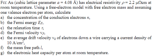 Solved FCC Au (cubic lattice parameter a-4.08 A) has | Chegg.com