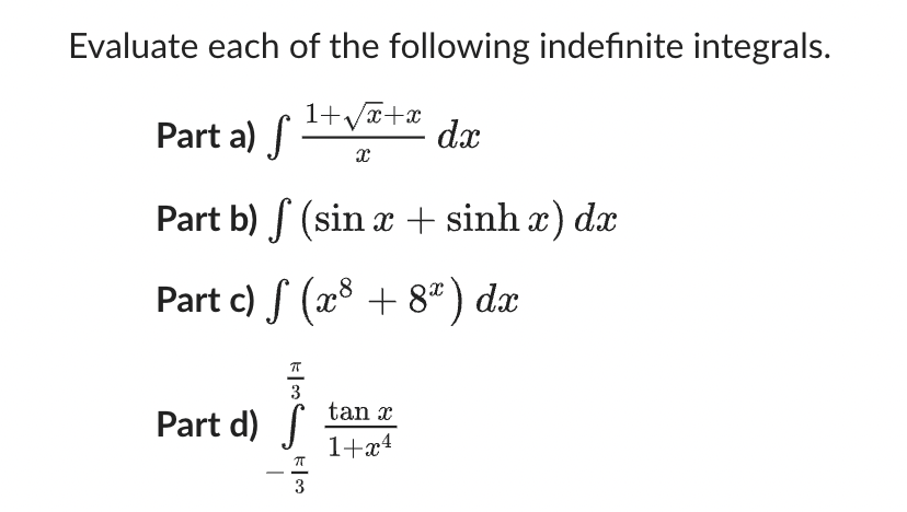 Solved Evaluate each of the following indefinite integrals. | Chegg.com