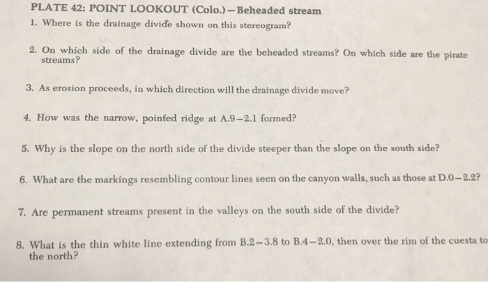 Plate 42: POINT LOOKOUT -Beheaded stream Location- | Chegg.com