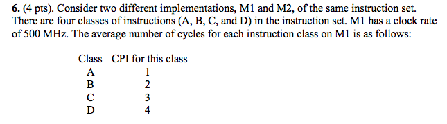 Solved 6. (4 pts). Consider two different implementations, | Chegg.com Solved 6. (4 pts). Consider two different implementations, | Chegg.com