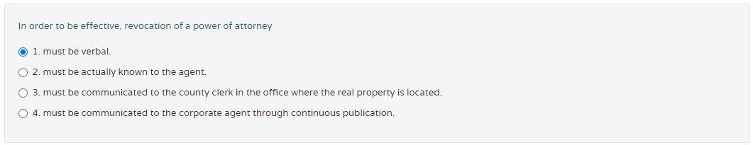Solved In order to be effective, revocation of a power of | Chegg.com