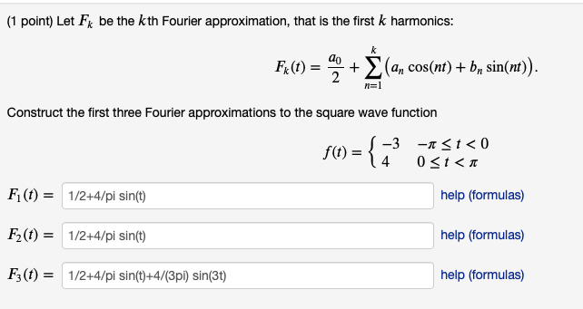 Solved (1 point) Let Fk be the k th Fourier approximation, | Chegg.com
