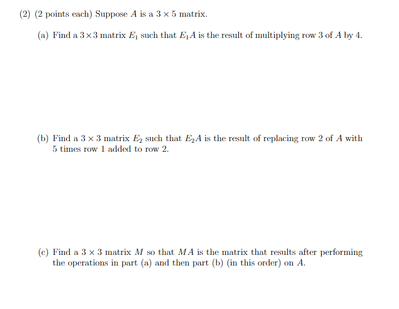 Solved (2) (2 points each) Suppose A is a 3 x 5 matrix. (a) | Chegg.com