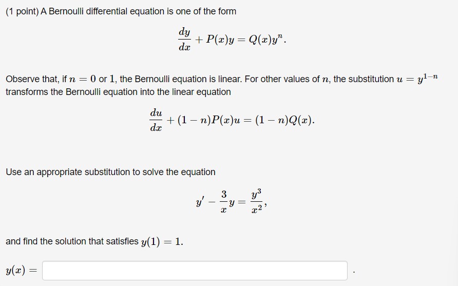 Solved (1 point) A Bernoulli differential equation is one of | Chegg.com