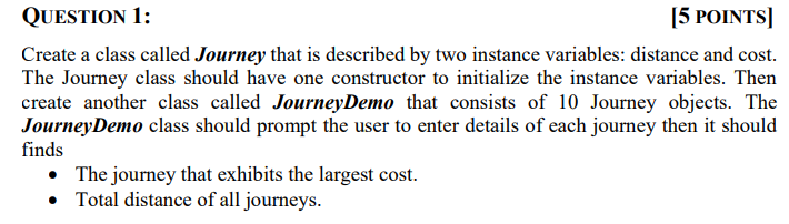 Solved Create a class called Journey that is described by | Chegg.com