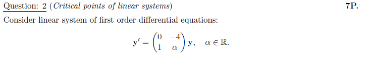 Solved 7P. Question: 2 (Critical points of linear systems) | Chegg.com