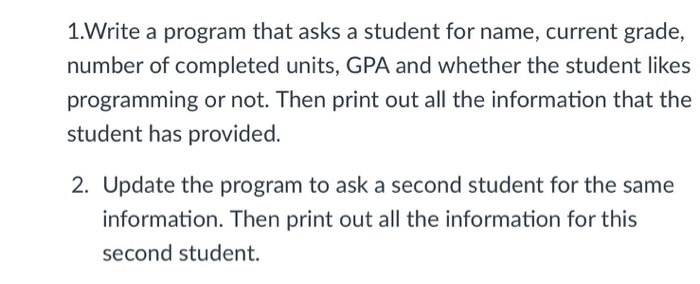 Solved 1.Write a program that asks a student for name, | Chegg.com